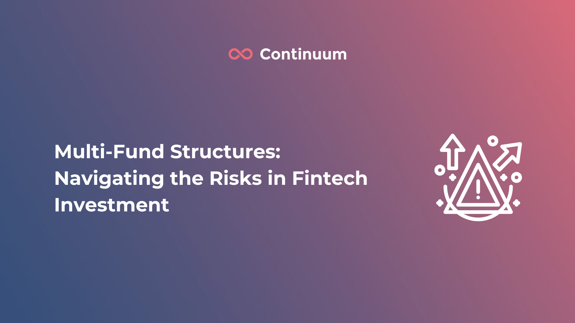 Multi-Fund Structures: Navigating the Risks in Fintech Investment ...