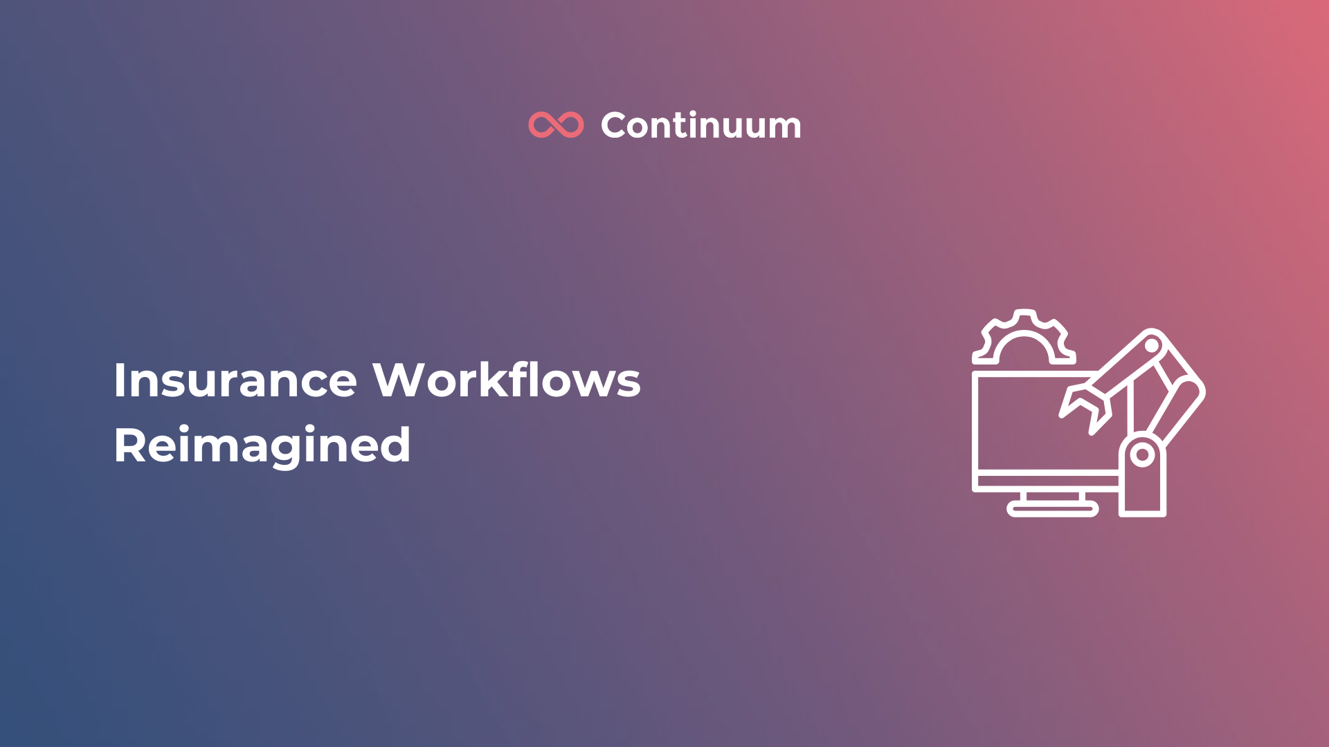 Insurance Workflows Reimagined – Continuum