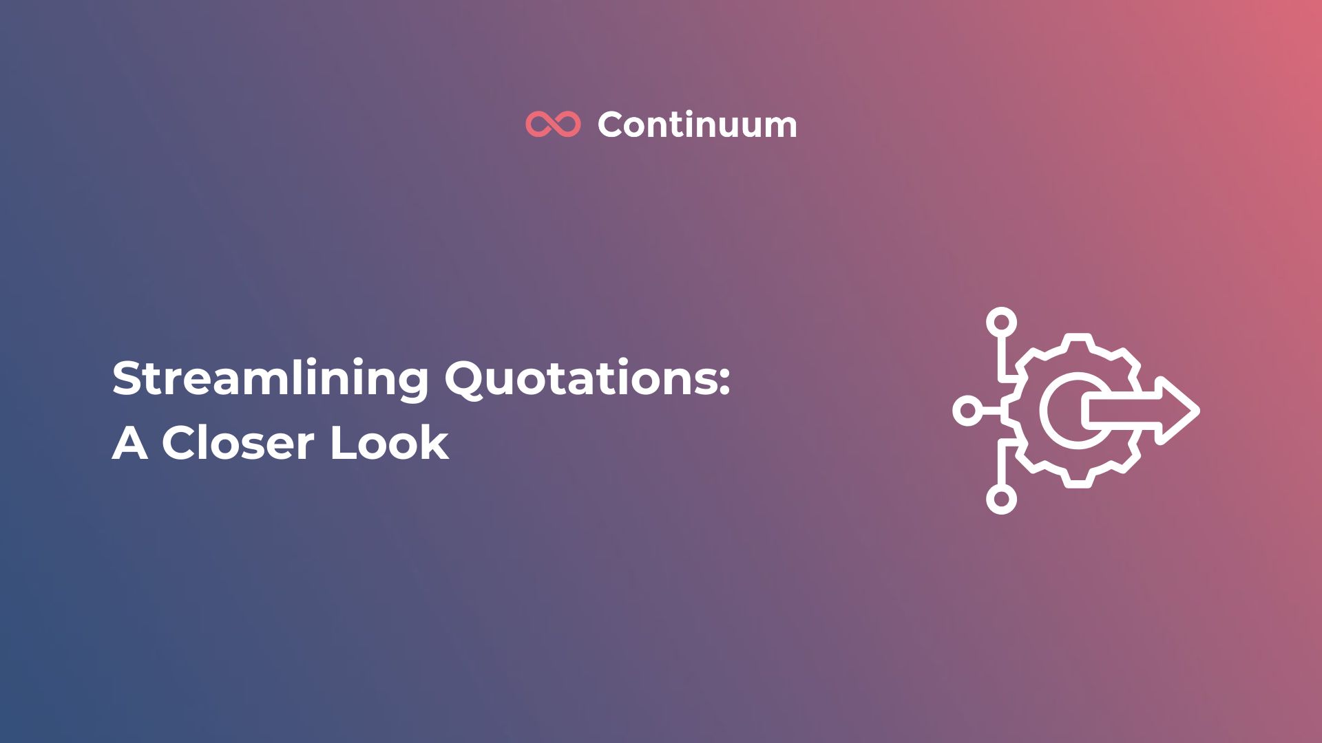 Streamlining Quotations: A Closer Look – Continuum