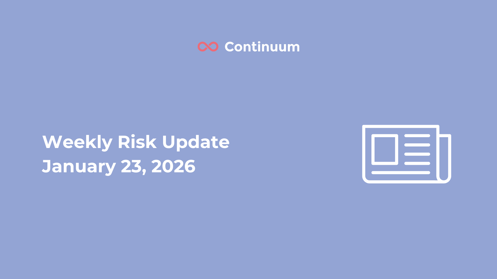 Weekly Risk Update January 23, 2026 – Continuum